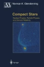 Compact Stars: Nuclear Physics, Particle Physics and General Relativity ...