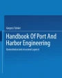 Handbook of Port and Harbor Engineering: Geotechnical and Structural ...