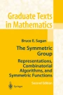The Symmetric Group: Representations, Combinatorial Algorithms, and Symmetric Functions ...