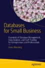 Databases for Small Business: Essentials of Database Management, Data ...