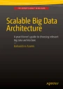 Scalable Big Data Architecture: A practitioners guide to choosing ...