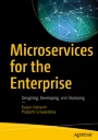Microservices for the Enterprise: Designing, Developing, and Deploying | SpringerLink