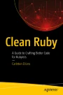 Clean Ruby: A Guide to Crafting Better Code for Rubyists | SpringerLink