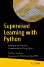 Supervised Learning with Python: Concepts and Practical Implementation ...