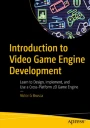 Introduction to Video Game Engine Development: Learn to Design ...