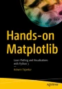Hands-on Matplotlib: Learn Plotting and Visualizations with Python 3 | SpringerLink