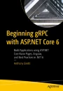 Beginning gRPC with ASP.NET Core 6: Build Applications using ASP.NET ...