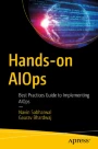 Hands-on AIOps: Best Practices Guide to Implementing AIOps | SpringerLink