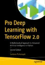 Pro Deep Learning with TensorFlow 2.0: A Mathematical Approach to ...
