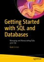 Getting Started with SQL and Databases: Managing and Manipulating Data ...