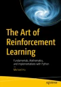 The Art of Reinforcement Learning: Fundamentals, Mathematics, and ...