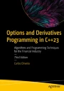 Options and Derivatives Programming in C++23: Algorithms and Programming Techniques for the ...