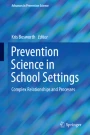 Prevention Science in School Settings: Complex Relationships and ...