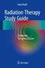 Radiation Therapy Study Guide: A Radiation Therapist's Review ...