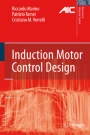 Induction Motor Control Design | Springer Nature Link (formerly ...
