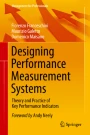 Designing Performance Measurement Systems: Theory and Practice of Key ...
