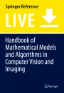 Handbook of Mathematical Models and Algorithms in Computer Vision and Imaging: Mathematical ...