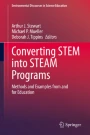 Converting STEM into STEAM Programs: Methods and Examples from and for ...