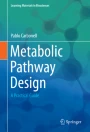 Metabolic Pathway Design: A Practical Guide | SpringerLink