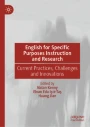 English for Specific Purposes Instruction and Research: Current Practices, Challenges and ...