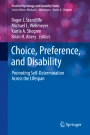 Choice, Preference, and Disability: Promoting Self-Determination Across ...