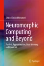 Neuromorphic Computing and Beyond: Parallel, Approximation, Near Memory ...