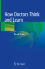 How Doctors Think and Learn | Springer Nature Link (formerly SpringerLink)