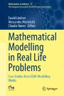 Mathematical Modelling in Real Life Problems: Case Studies from ECMI ...