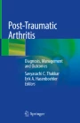 Post-Traumatic Arthritis: Diagnosis, Management and Outcomes | SpringerLink