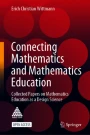 Connecting Mathematics and Mathematics Education: Collected Papers on ...
