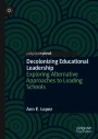 Decolonizing Educational Leadership: Exploring Alternative Approaches to Leading Schools ...