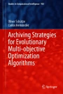 Archiving Strategies for Evolutionary Multi-objective Optimization Algorithms | SpringerLink
