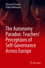 The Autonomy Paradox: Teachers’ Perceptions of Self-Governance Across ...