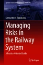 Managing Risks in the Railway System: A Practice-Oriented Guide ...