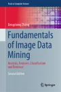 Fundamentals of Image Data Mining: Analysis, Features, Classification and Retrieval | Springer ...