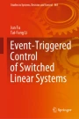Event-Triggered Control of Switched Linear Systems | SpringerLink