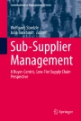 Sub-Supplier Management: A Buyer-Centric, Low-Tier Supply Chain ...