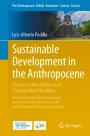 Sustainable Development in the Anthropocene: Towards a New Holistic and ...