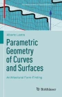 Parametric Geometry of Curves and Surfaces: Architectural Form-Finding ...