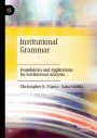 Institutional Grammar: Foundations and Applications for Institutional ...