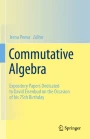Commutative Algebra: Expository Papers Dedicated to David Eisenbud on ...