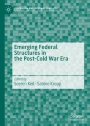 Emerging Federal Structures in the Post-Cold War Era | SpringerLink