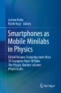 Smartphones as Mobile Minilabs in Physics: Edited Volume Featuring more ...