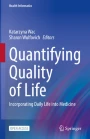 Quantifying Quality of Life: Incorporating Daily Life into Medicine ...