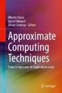 Approximate Computing Techniques: From Component- to Application-Level | SpringerLink