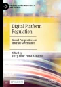 Digital Platform Regulation: Global Perspectives on Internet Governance ...