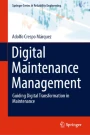 Digital Maintenance Management: Guiding Digital Transformation in ...