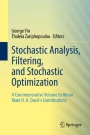 Stochastic Analysis, Filtering, and Stochastic Optimization: A ...
