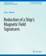 Reduction of a Ship's Magnetic Field Signatures | Springer Nature Link ...