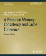 A Primer on Memory Consistency and Cache Coherence, Second Edition | SpringerLink
